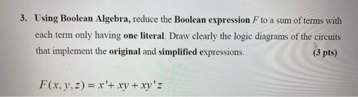 Solved 3. Using Boolean Algebra, reduce the Boolean | Chegg.com