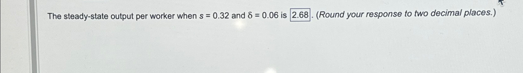 Solved The steady-state output per worker when s=0.32 ﻿and | Chegg.com