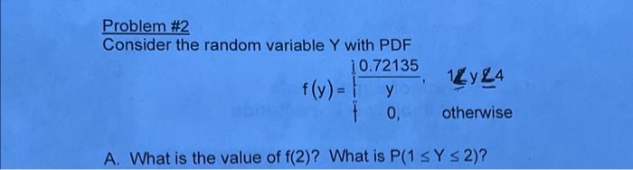 Solved Problem \#2 Consider the random variable Y with PDF | Chegg.com