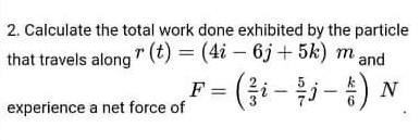 Solved 2. Calculate the total work done exhibited by the | Chegg.com