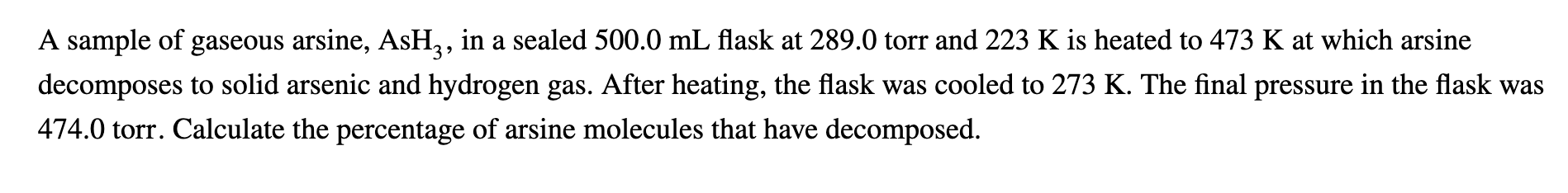 Solved A sample of gaseous arsine, AsH3, ﻿in a sealed | Chegg.com