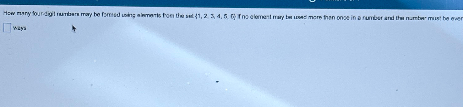 Solved How many four-digit numbers may be formed using | Chegg.com