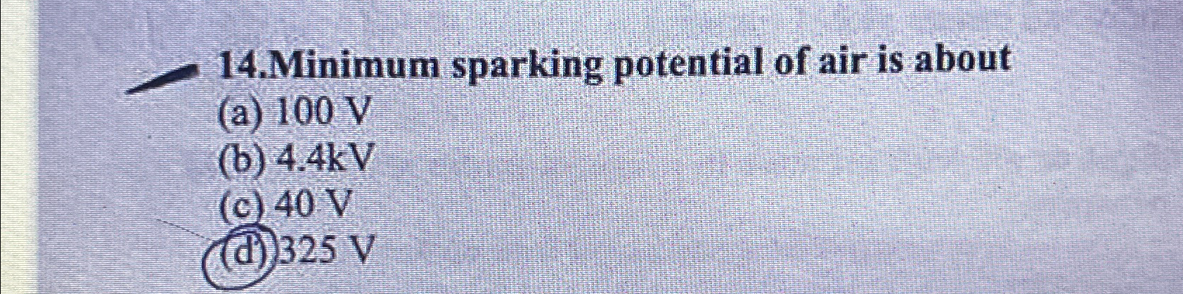 Solved 14.Minimum sparking potential of air is | Chegg.com
