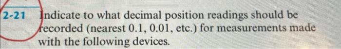 2-21 Indicate to what decimal position readings | Chegg.com