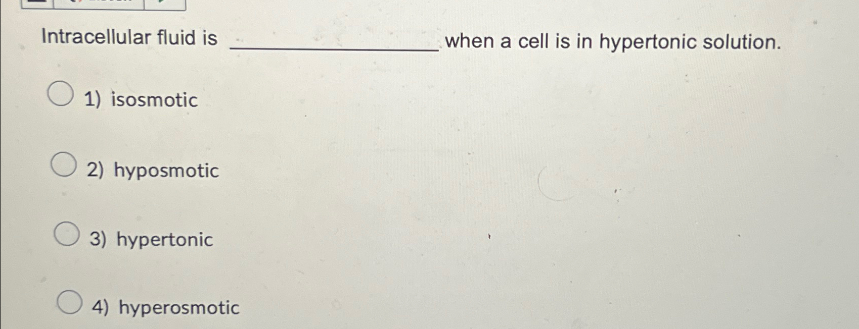 Solved Intracellular fluid is when a cell is in hypertonic | Chegg.com