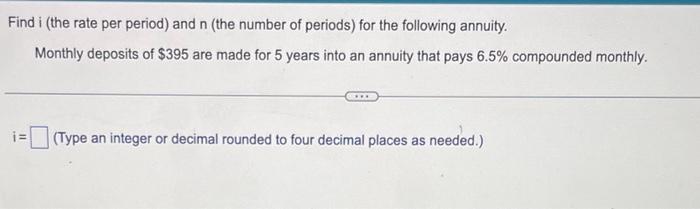 Solved Find i (the rate per period) and n (the number of | Chegg.com