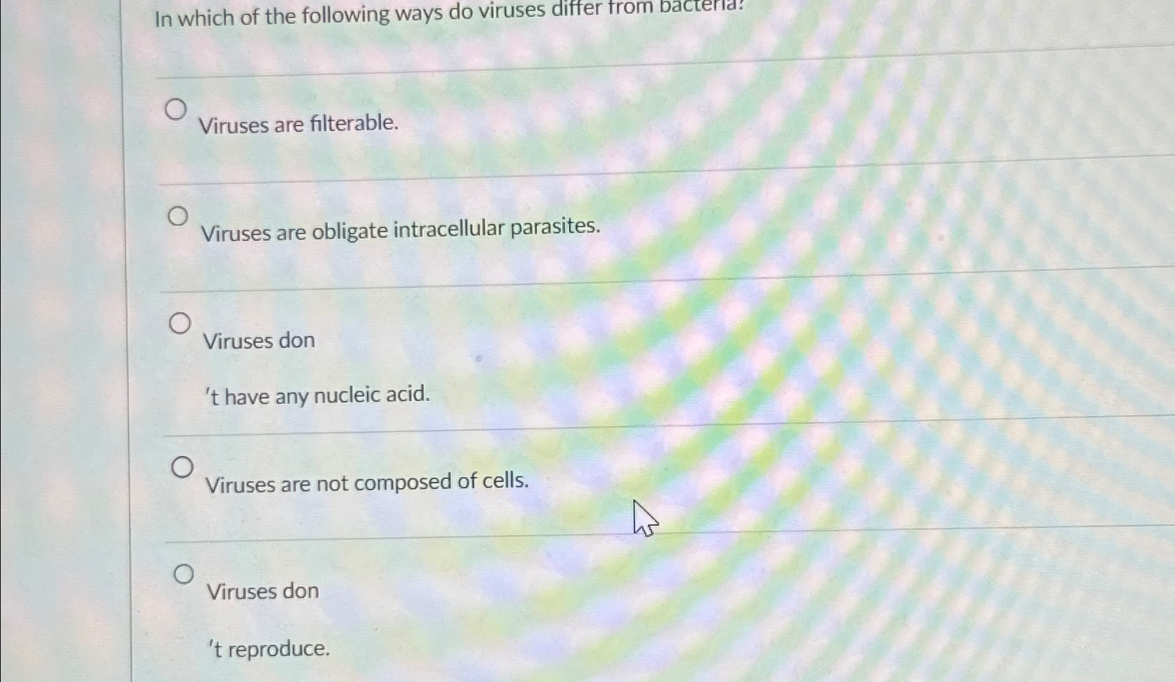 Solved In which of the following ways do viruses differ from | Chegg.com