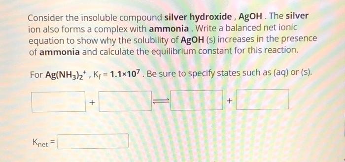 Solved Consider the insoluble compound silver hydroxide, | Chegg.com