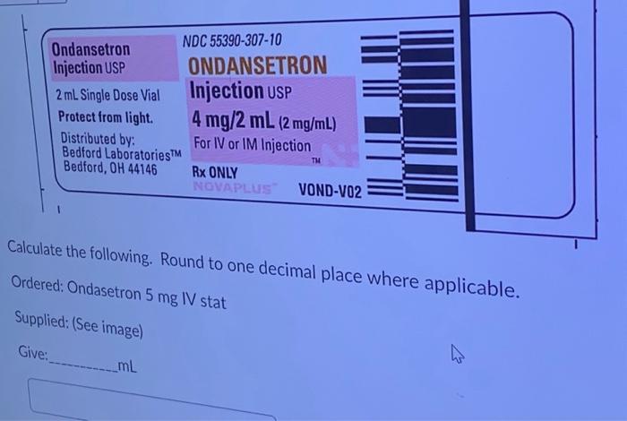 Solved Ondansetron Injection USP 2 mL Single Dose Vial | Chegg.com
