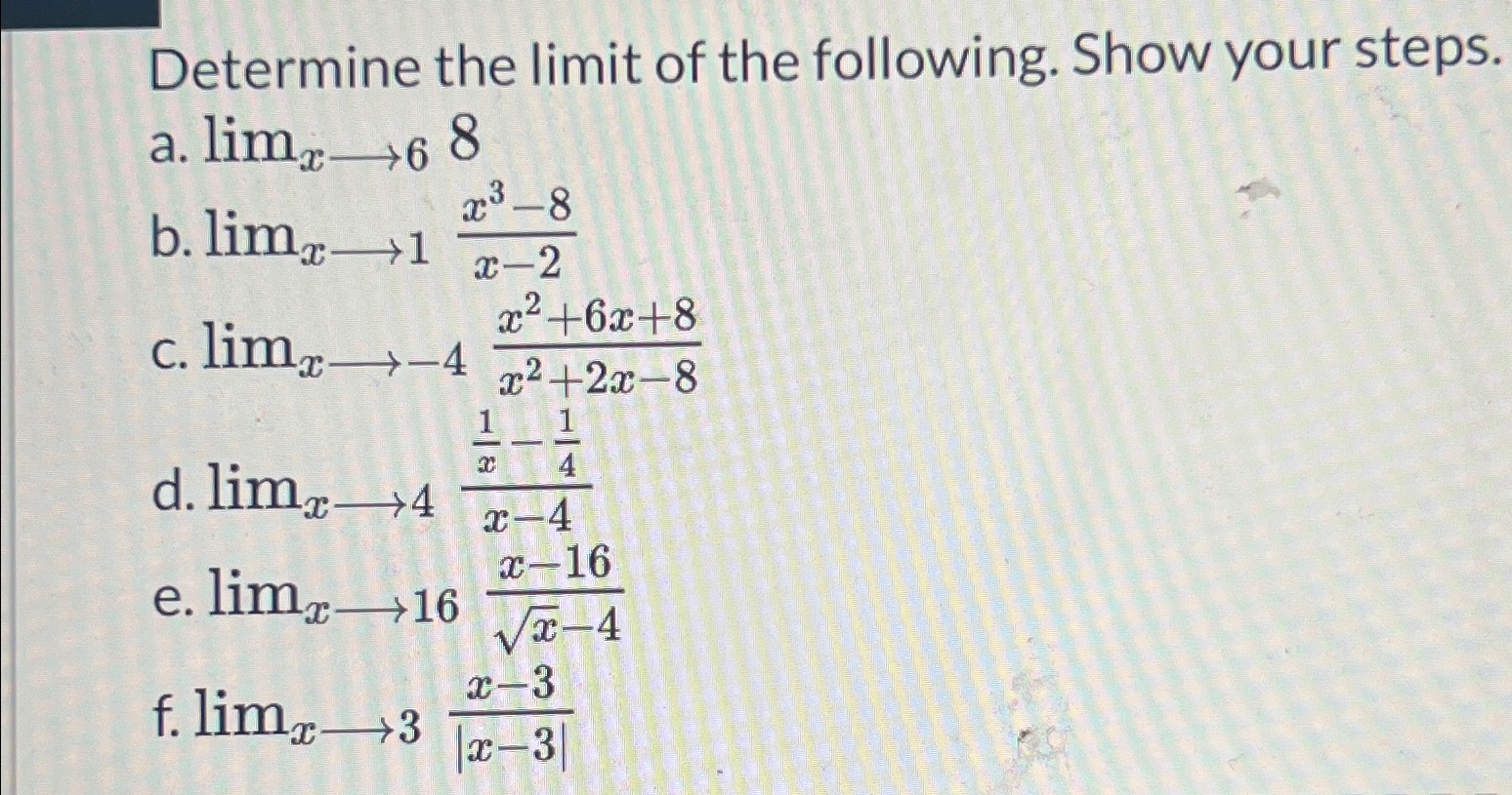 Solved Determine the limit of the following. Show your | Chegg.com