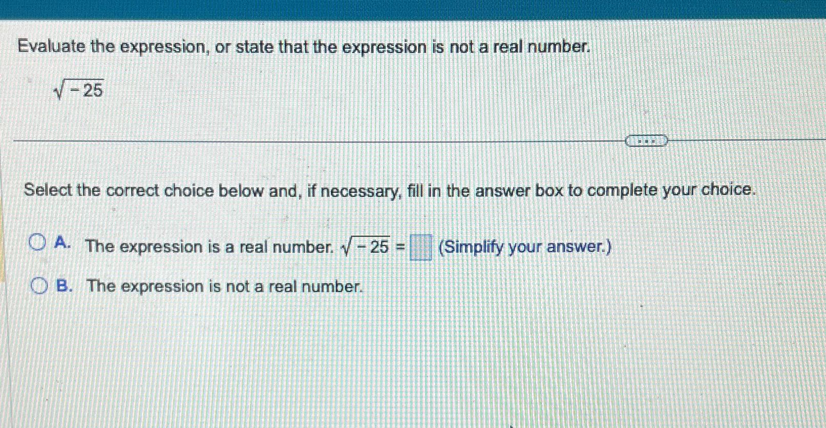 Solved Evaluate the expression, or state that the expression | Chegg.com