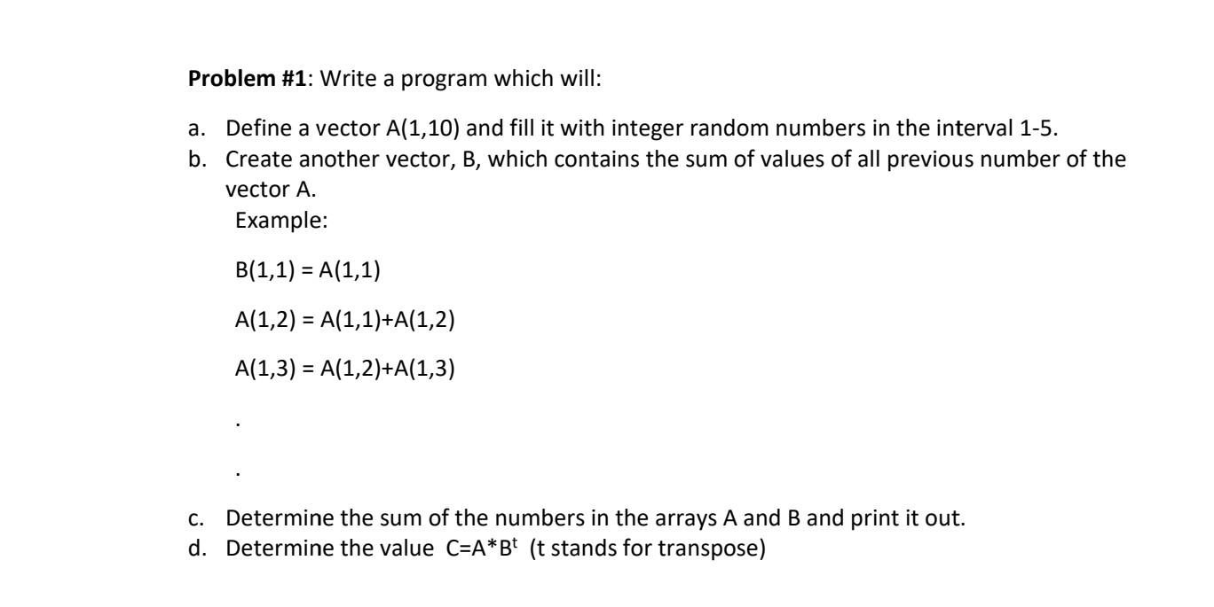 Solved Problem #1: Write a program which will: a. Define a | Chegg.com