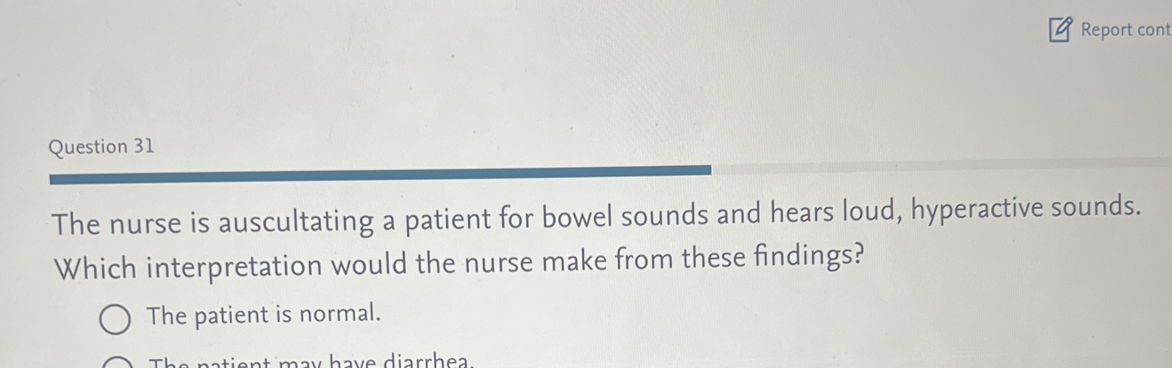 Solved Report contQuestion 31The nurse is auscultating a | Chegg.com