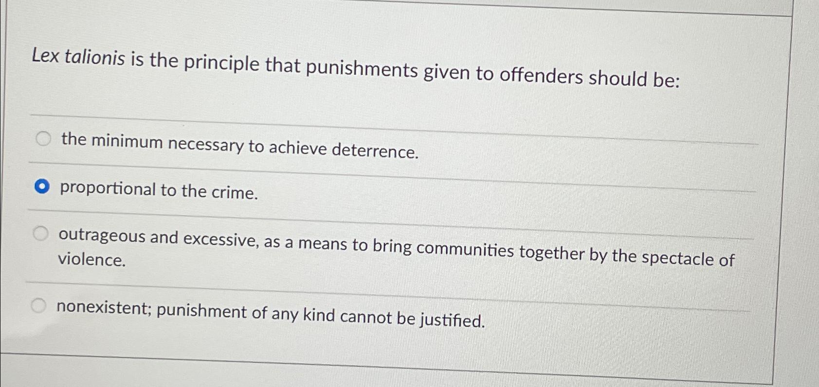 Solved Lex talionis is the principle that punishments given | Chegg.com