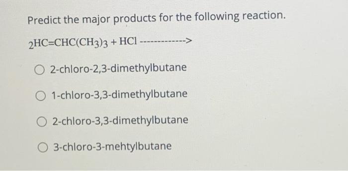 Solved Predict the major products for the following | Chegg.com