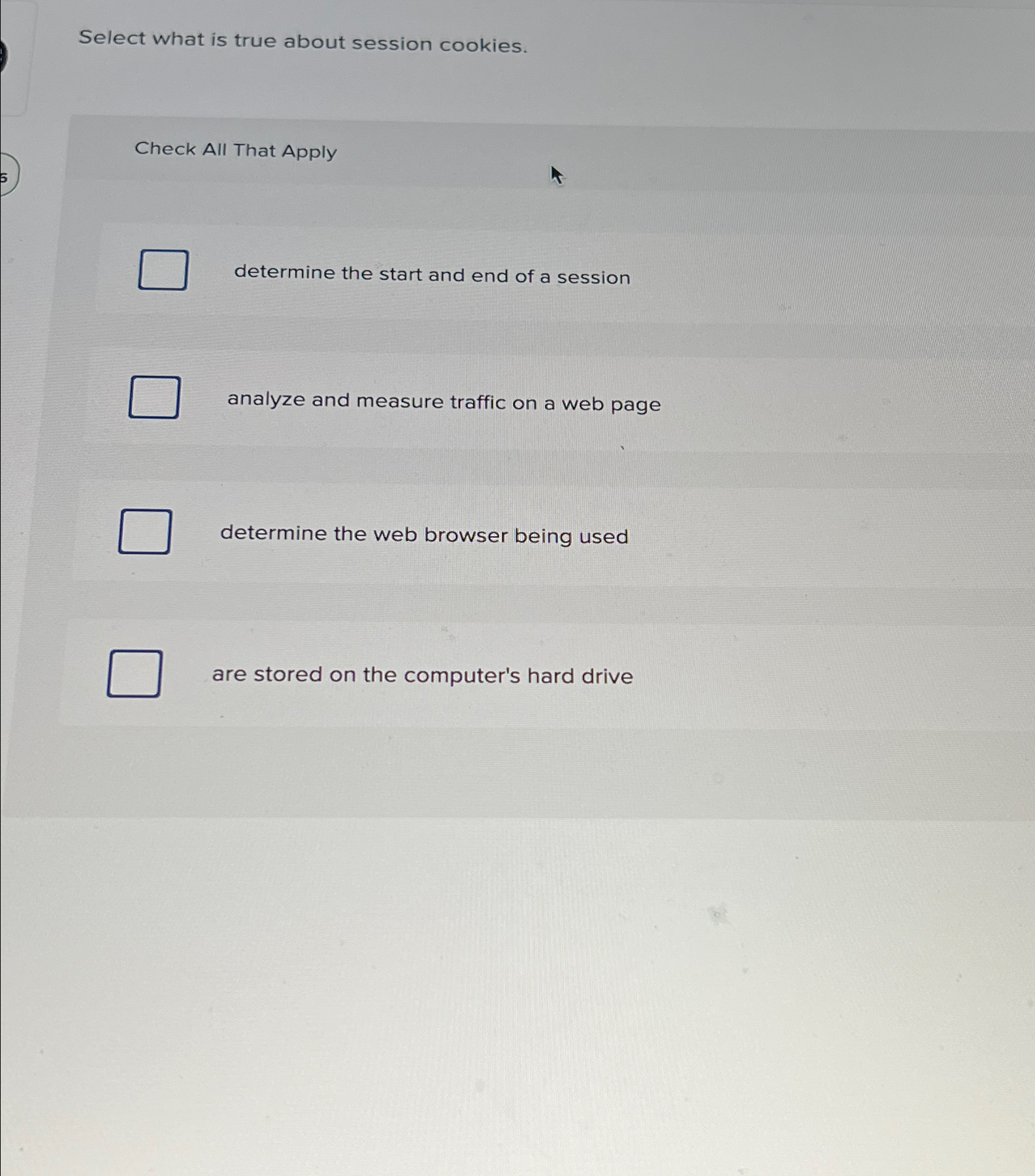 Solved Select what is true about session cookies.Check All | Chegg.com