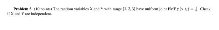 Solved Problem 5. (10 points) The random variables X and Y | Chegg.com