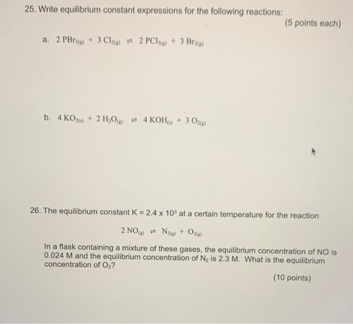 Solved 25. Write equilibrium constant expressions for the | Chegg.com