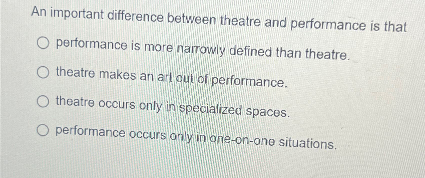 Solved An important difference between theatre and | Chegg.com
