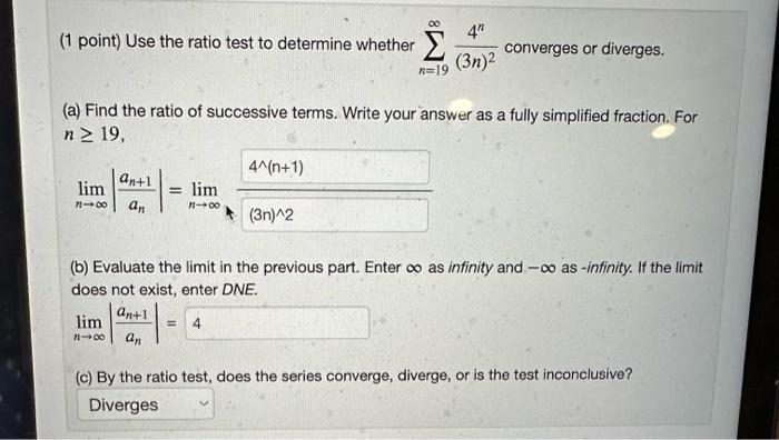Solved (1 point) Use the ratio test to determine whether | Chegg.com