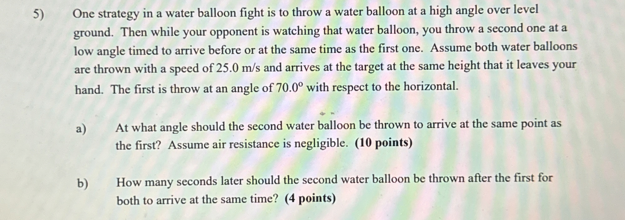 Solved One strategy in a water balloon fight is to throw a | Chegg.com