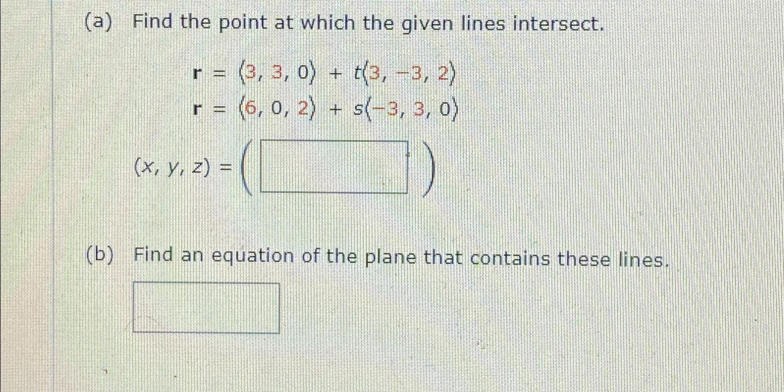 Solved (a) ﻿Find the point at which the given lines | Chegg.com