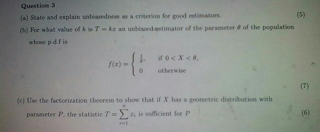 Solved Question 3 (a) State and explain unbiasedness as a | Chegg.com
