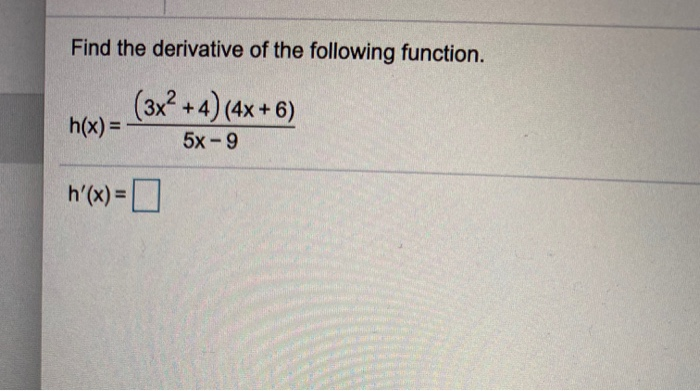 Solved Find the derivative of the following function by | Chegg.com