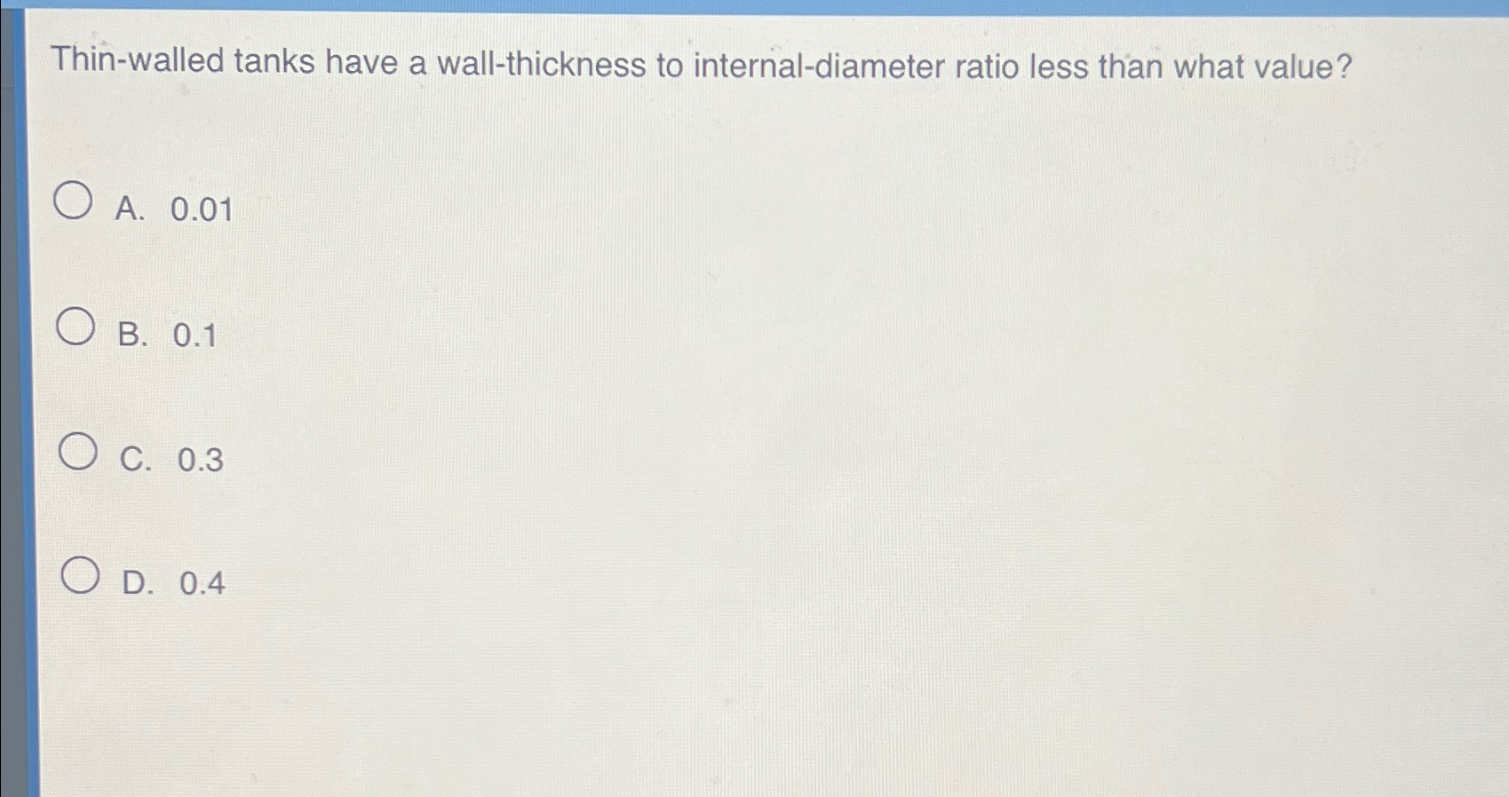 Solved Thin-walled tanks have a wall-thickness to | Chegg.com