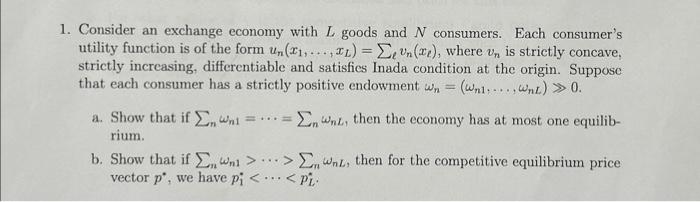 Solved 1. Consider an exchange economy with L goods and N | Chegg.com