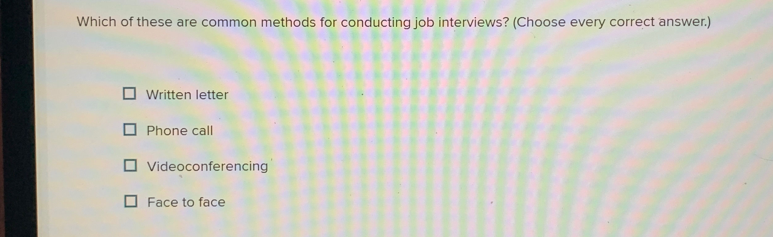 Solved Which of these are common methods for conducting job | Chegg.com