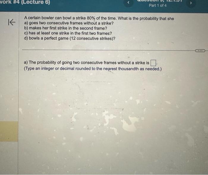 Solved A certain bowler can bowl a strike 80% of the time. | Chegg.com