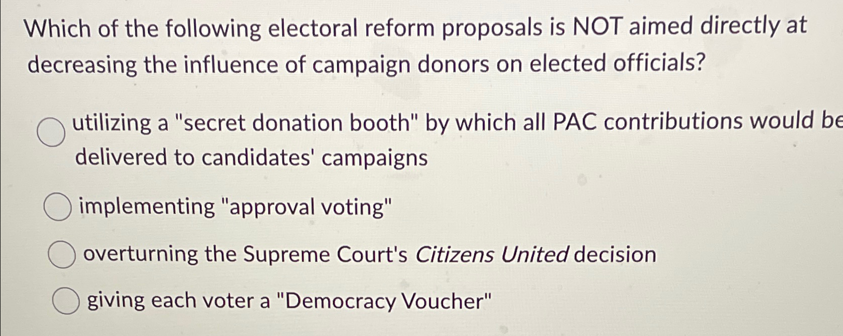 Solved Which of the following electoral reform proposals is | Chegg.com