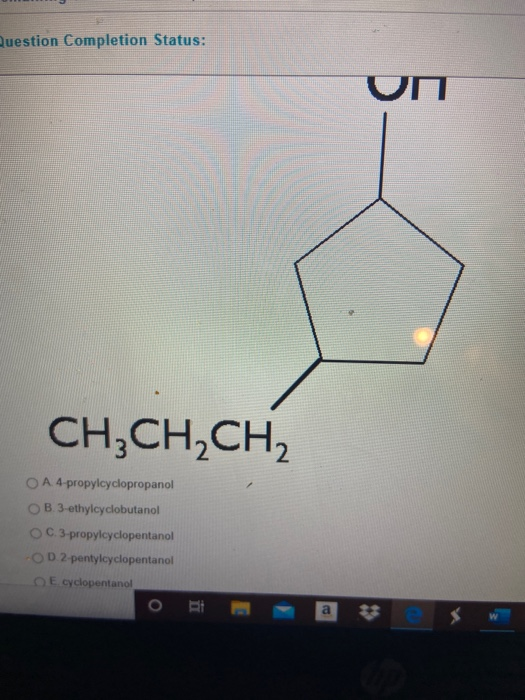 Solved Iuestion Completion Status: CH3CH2CH2 O A | Chegg.com