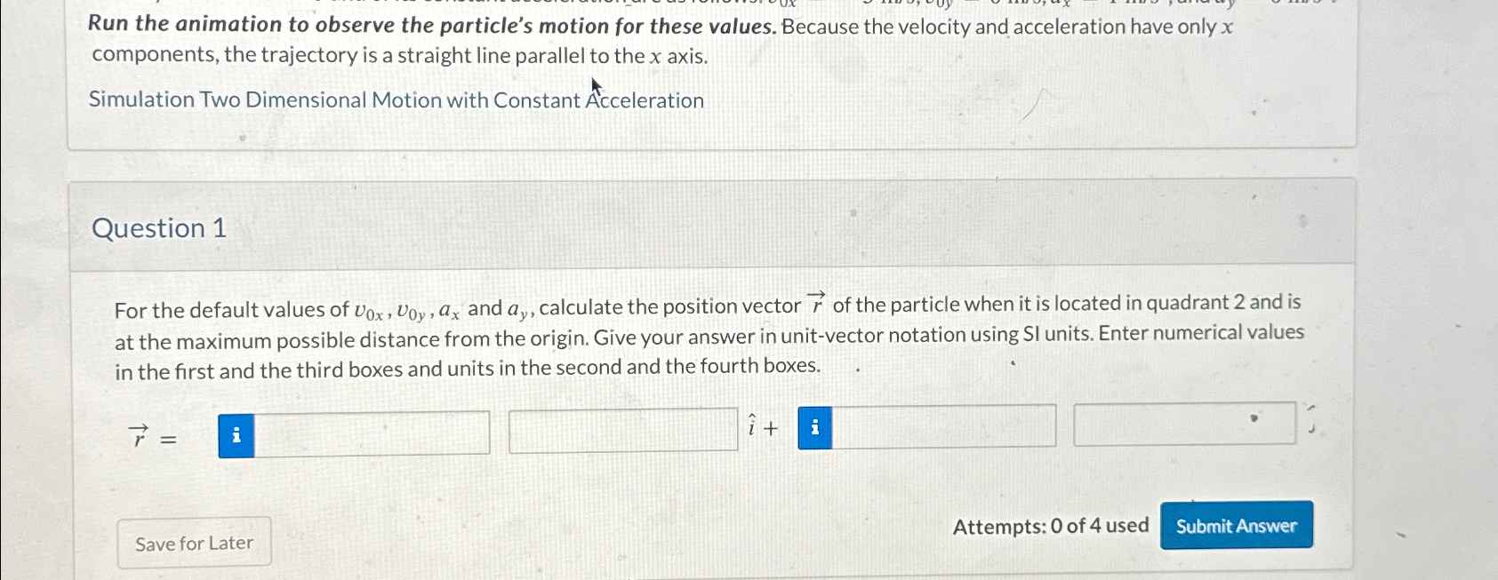 Run the animation to observe the particle's motion | Chegg.com