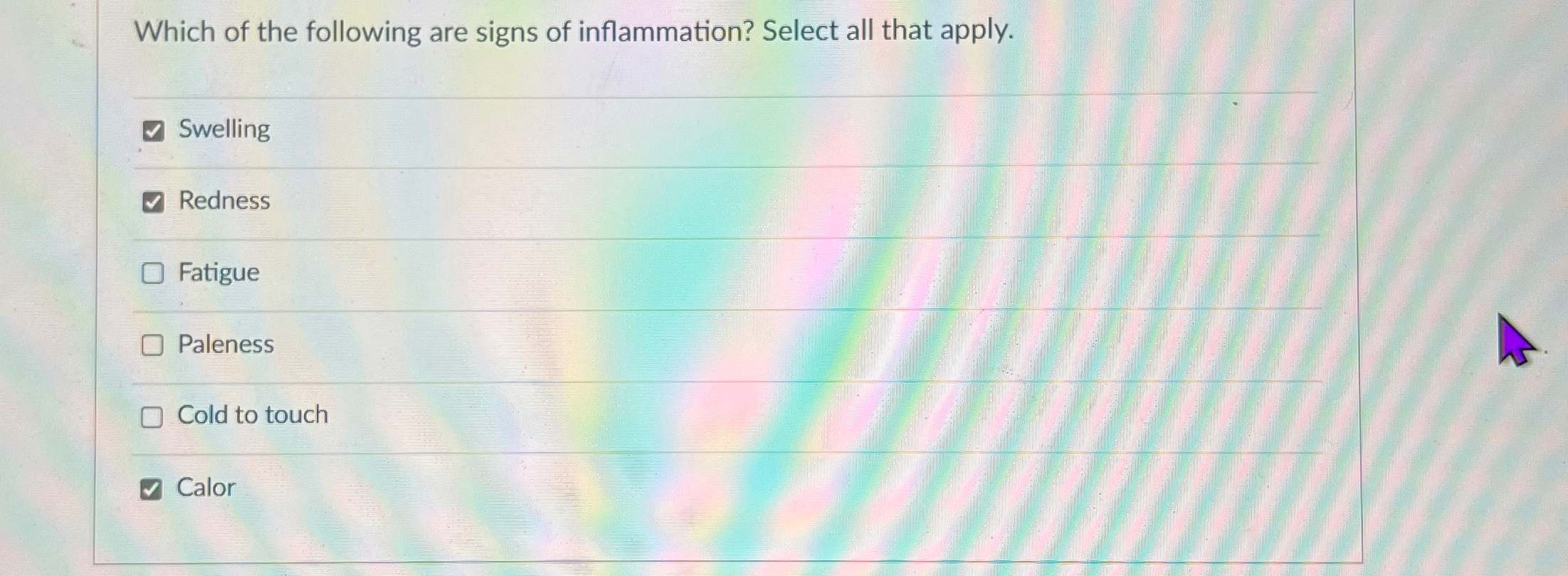 Solved Which of the following are signs of inflammation? | Chegg.com