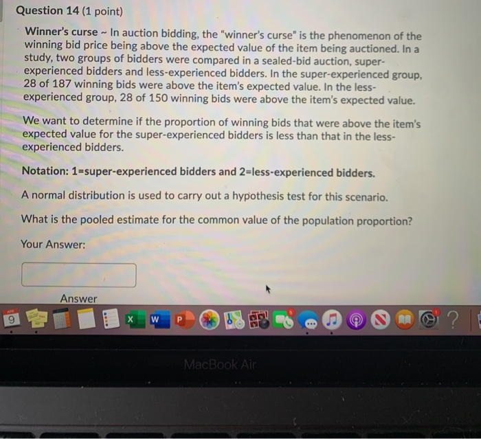 Solved Question 14 (1 point) Winner's curse - In auction | Chegg.com