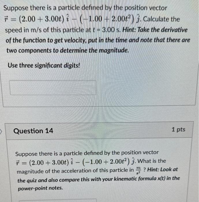 Solved Suppose there is a particle defined by the position | Chegg.com