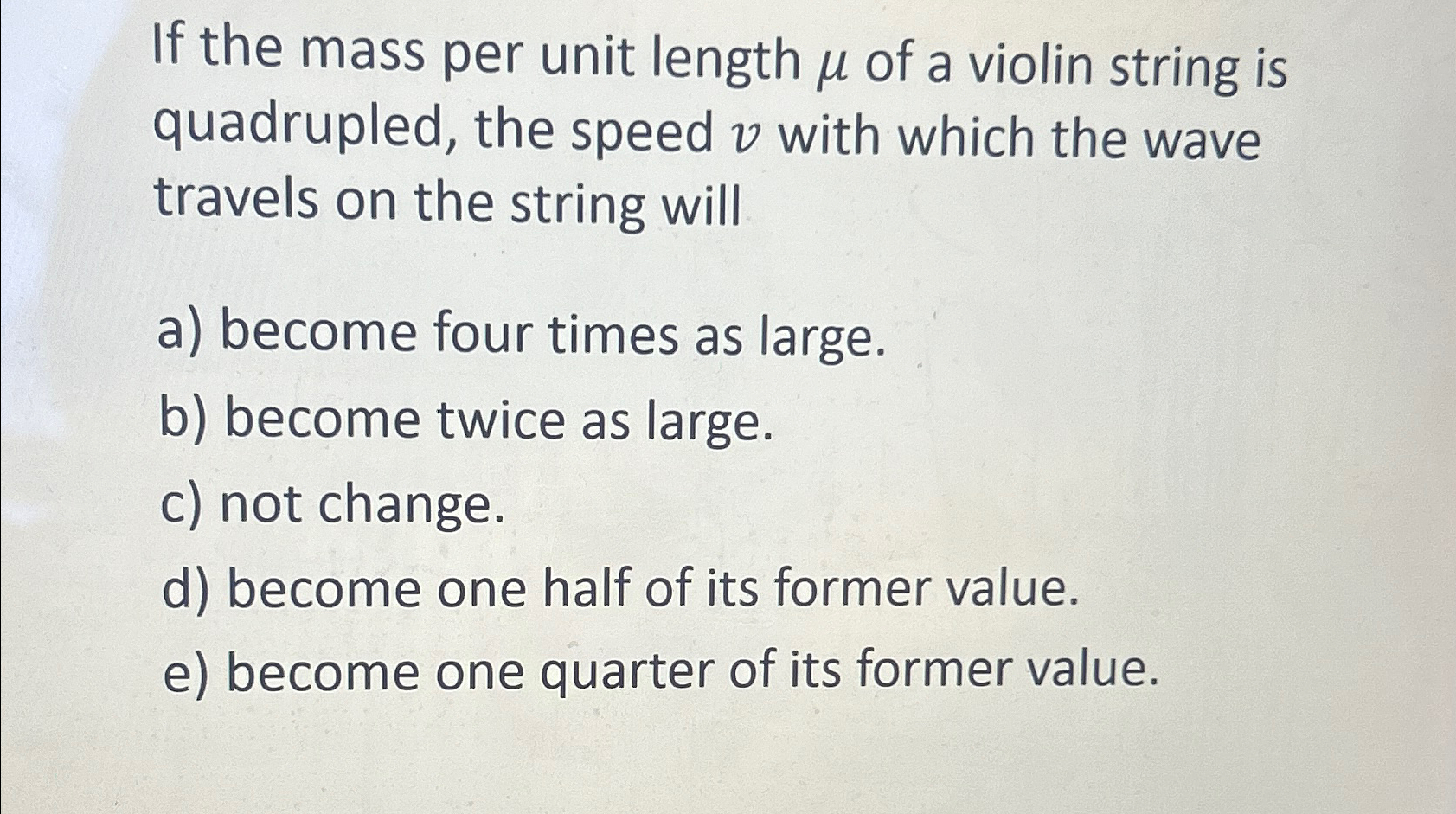 Solved If the mass per unit length μ ﻿of a violin string is | Chegg.com
