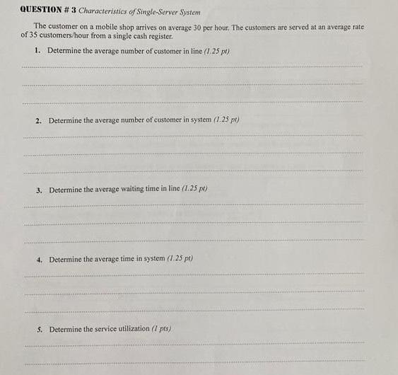 Solved QUESTION # 3 Characteristics of Single-Server System | Chegg.com