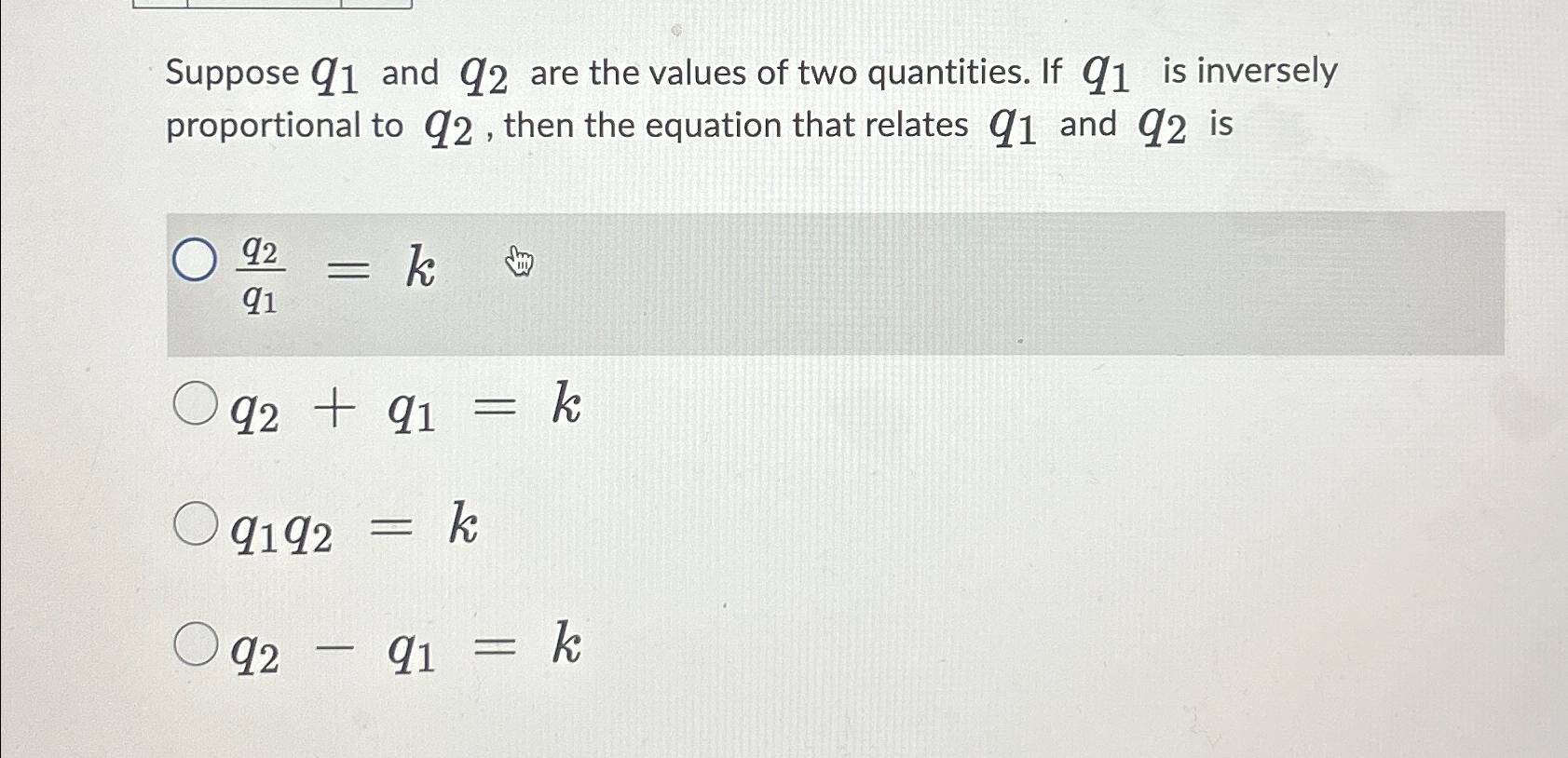 Solved Suppose q1 ﻿and q2 ﻿are the values of two quantities. | Chegg.com