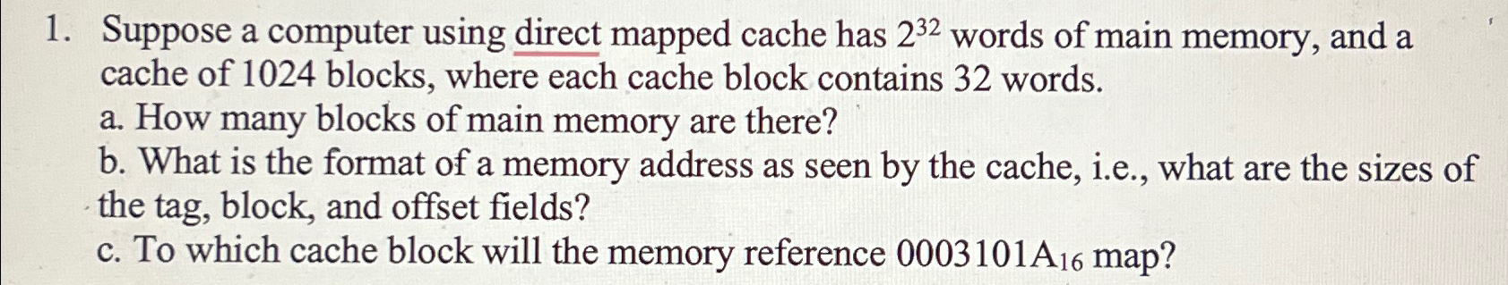 Solved Suppose a computer using direct mapped cache has 232 | Chegg.com
