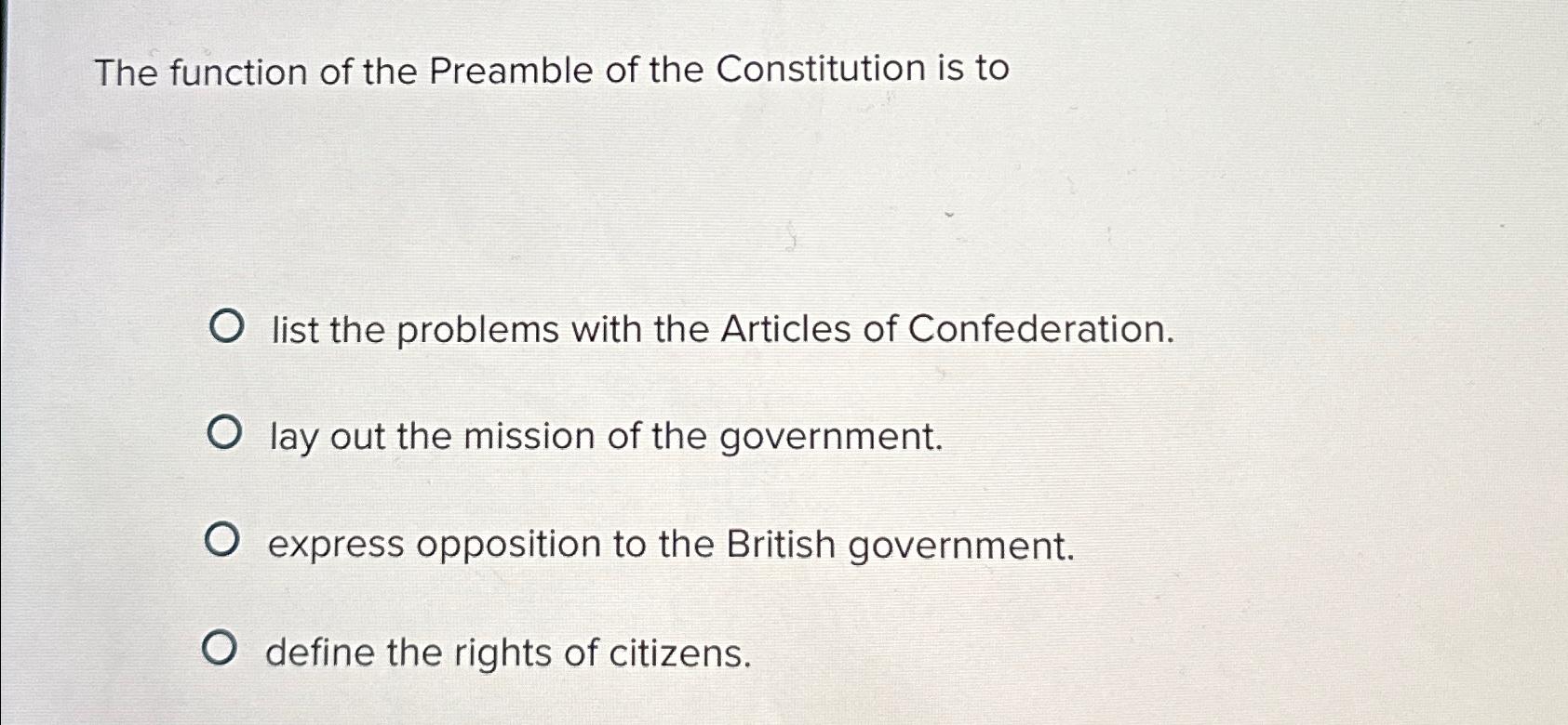 Solved The function of the Preamble of the Constitution is | Chegg.com
