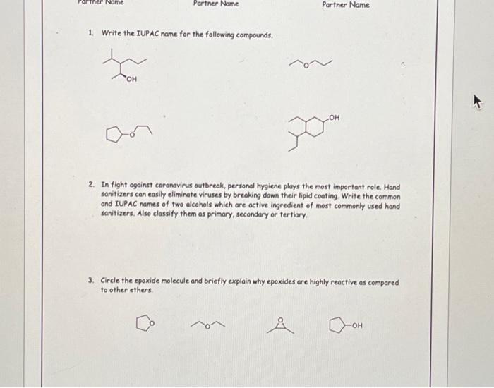 Solved 1. Write the IUPAC nome for the following compounds. | Chegg.com