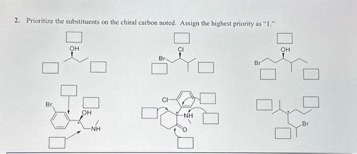 Solved 2. Prioritize the substituents on the chiral carbon | Chegg.com