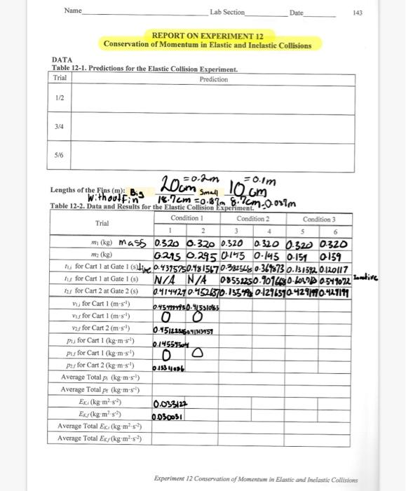 Name Lab Section Date 143 REPORT ON EXPERIMENT 12 | Chegg.com