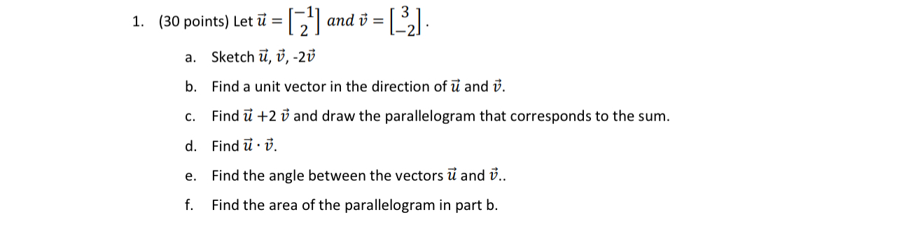 Solved (30 ﻿points) ﻿Let vec(u)=[-12] ﻿and vec(v)=[3-2].a. | Chegg.com