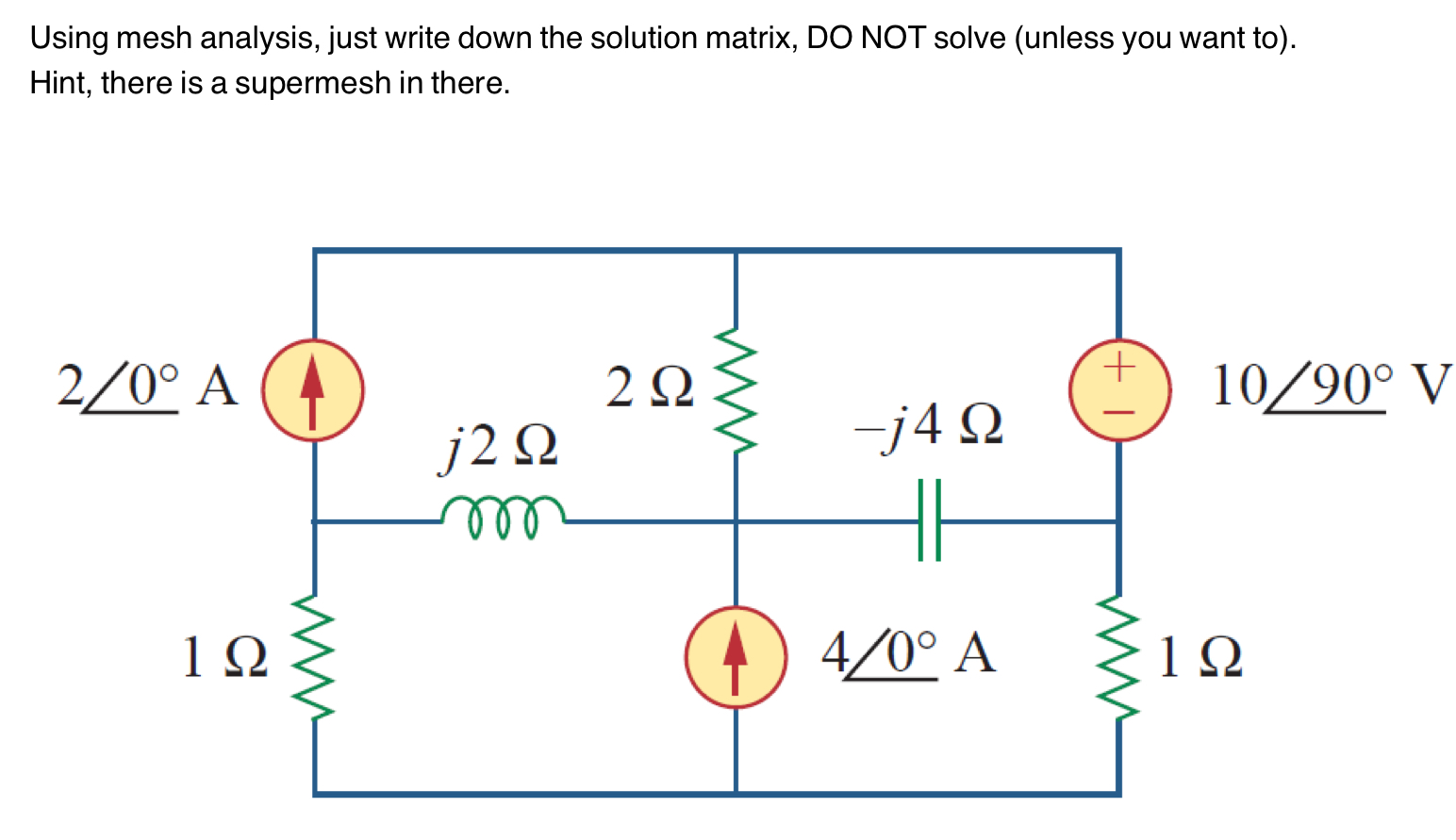 Solved Using mesh analysis, just write down the solution | Chegg.com