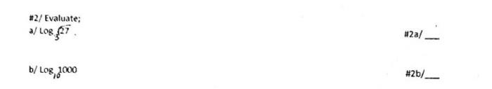 Solved #2/ Evaluate; a/Log #2a/ b/ Log, 2000 #2b/ | Chegg.com