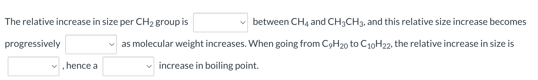 Solved The relative increase in ﻿size per CH2 ﻿group | Chegg.com